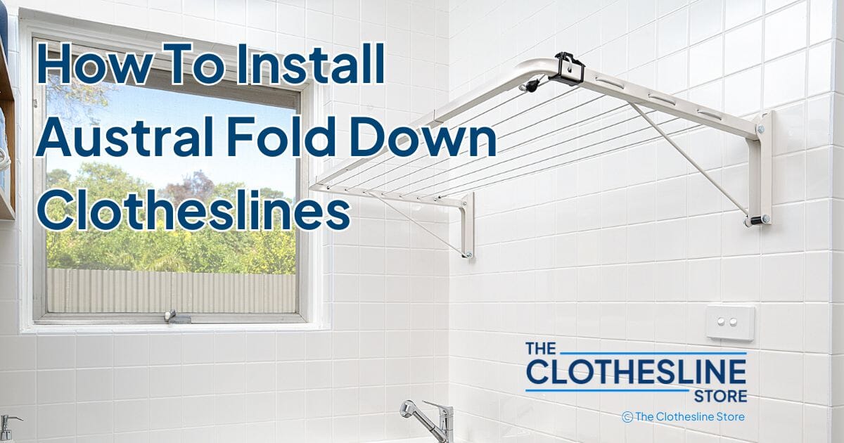 How To Install an Austral Fold Down Clothesline – The Clothesline Store